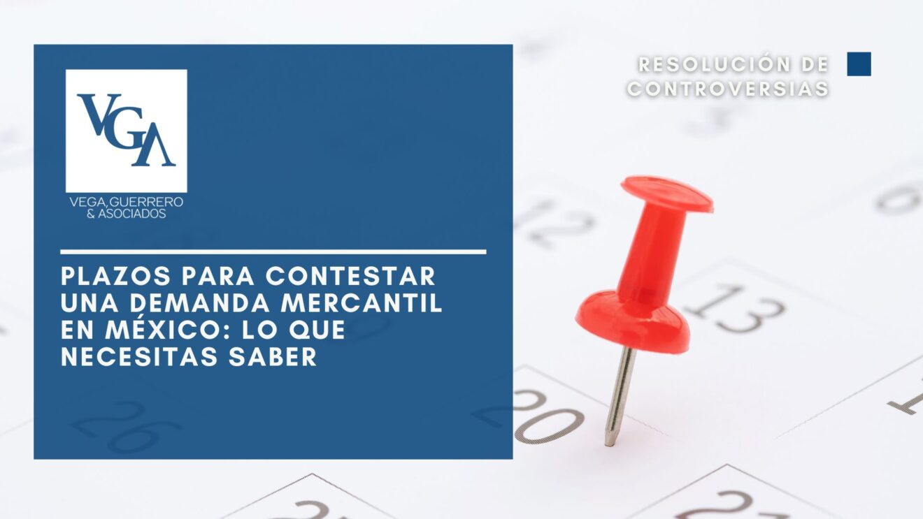 Plazos para Contestar una Demanda Mercantil en México: Lo que Necesitas ...