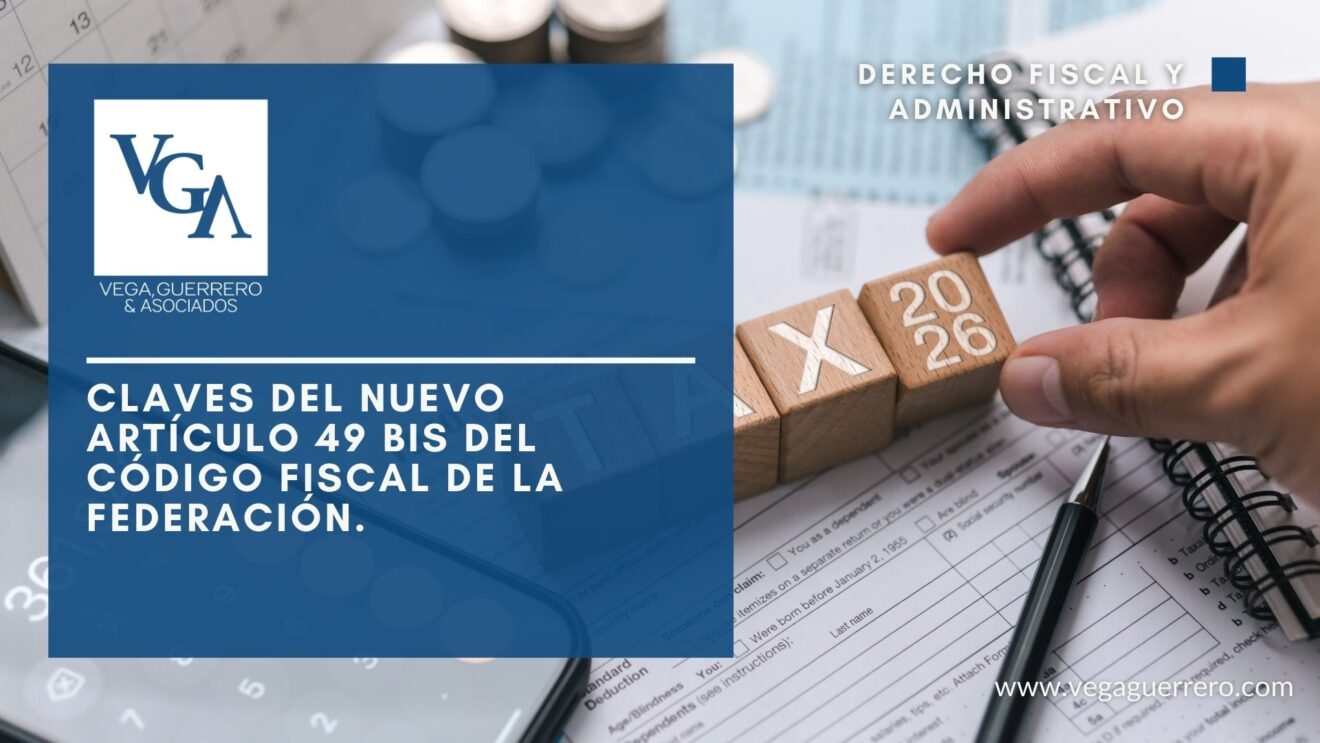 Claves del nuevo artículo 49 Bis del Código Fiscal de la Federación ...